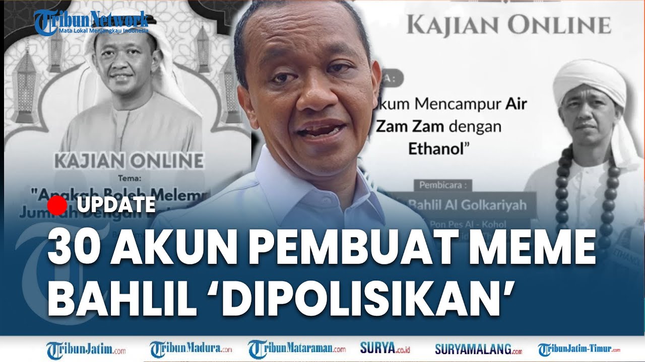 🔴BIKIN MEME BAHLIL, 30 AKUN MEDSOS DIADUKAN ke Polisi, Dianggap ...