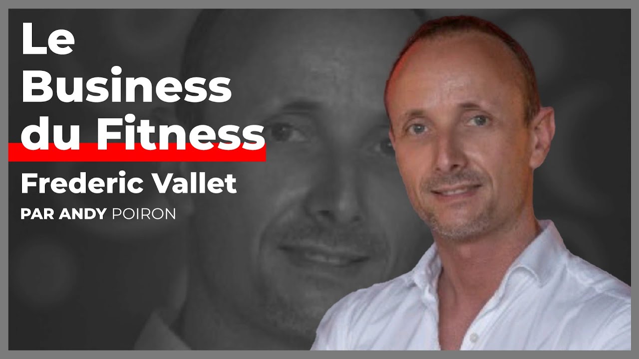 #102. Frederic Vallet (Directeur Général - CEO - Groupe ON AIR Fitness ...