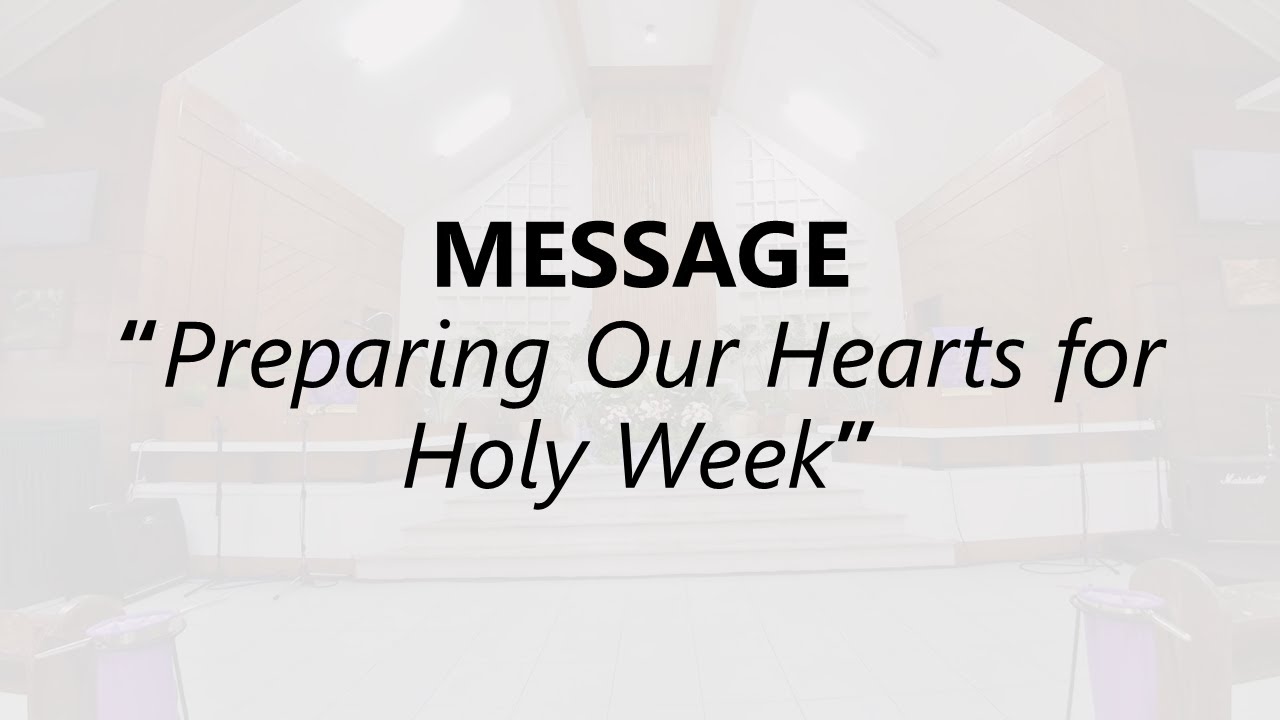 Midweek Prayer Meeting | Preparing Our Hearts for Holy Week - YouTube