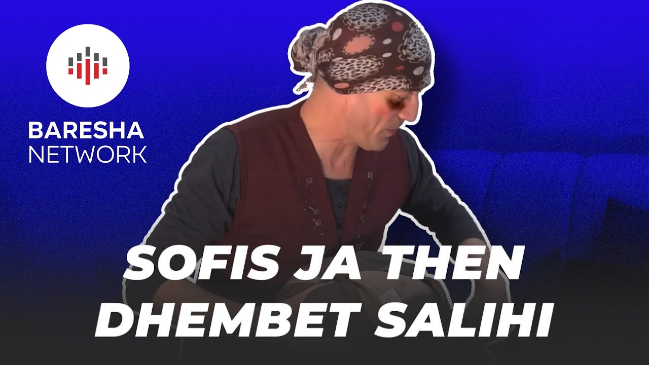 Sofis ja then Dhembet Salihi - YouTube