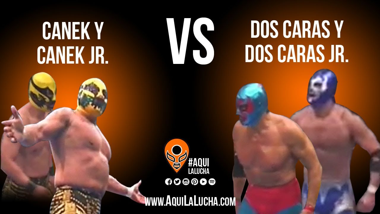 Canek y Canek Jr vs Dos Caras y Dos Caras Jr (Alberto el Patrón). Aquí ...