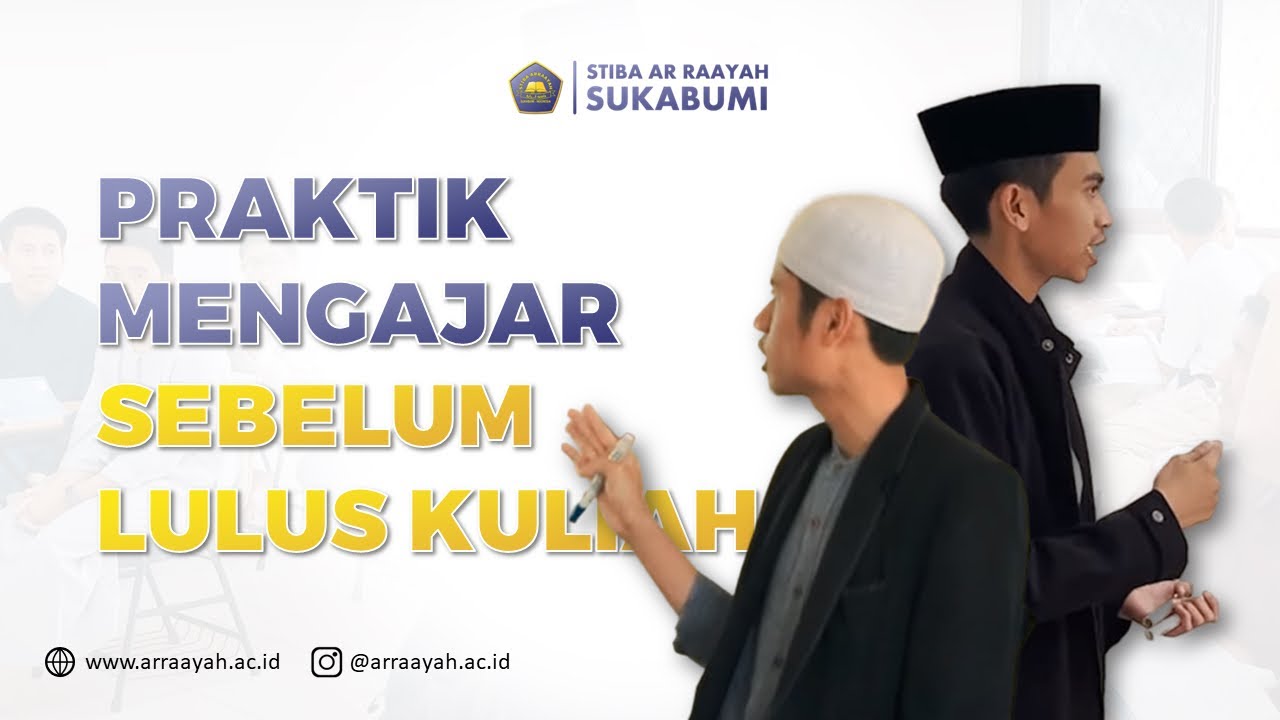 Kegiatan PPL Mahasiswa Semester Akhir STIBA Ar Raayah Angkatan 13 - YouTube
