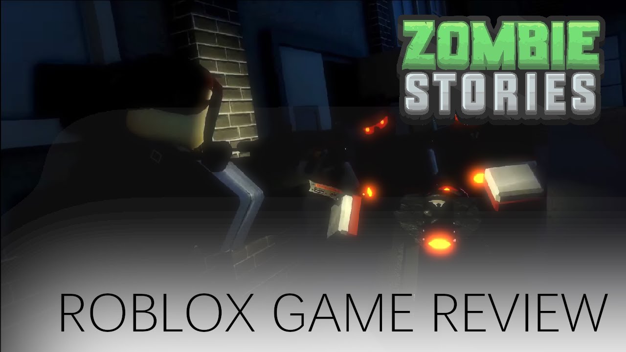 Zombie Stories - Roblox Review - YouTube