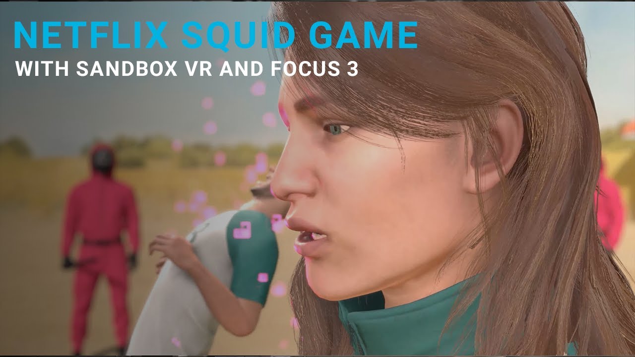Netflix Squid Game Trailer featuring VIVE Focus 3 (Courtesy of Sandbox ...
