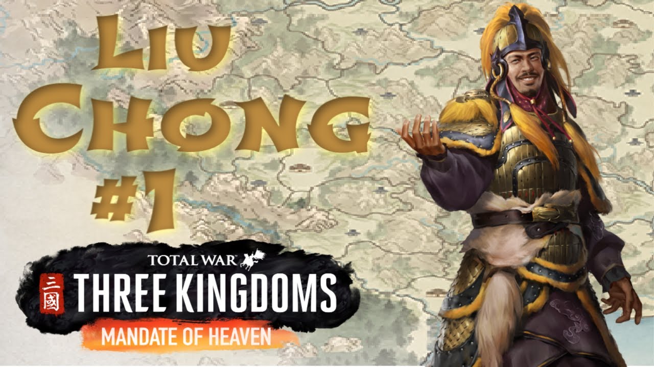 Liu Chong #1 | Everything is Fine | Total War: Three Kingdoms | Romance ...