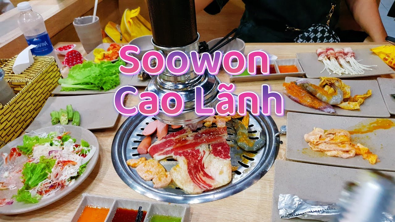 Đi ăn buffet nướng Soowon Cao Lãnh | Beef bbq in Cao Lanh city | Ăn ...