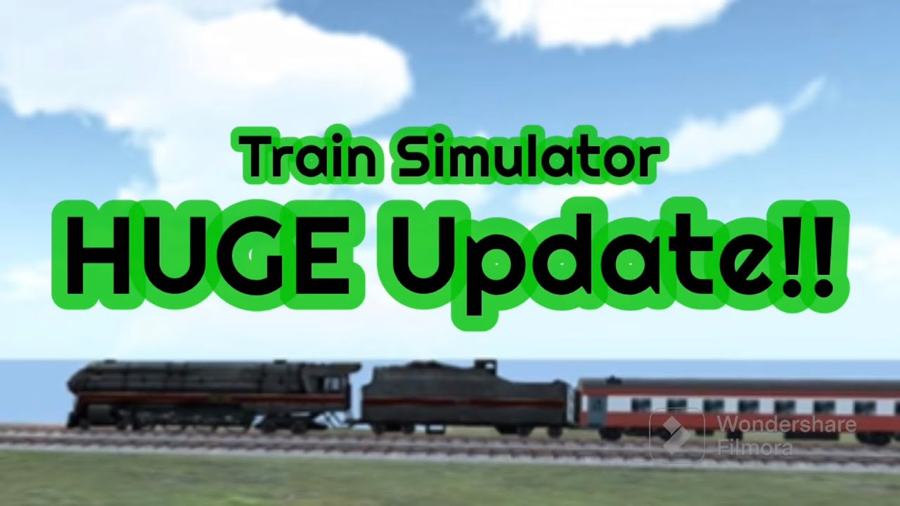 Train Simulator Just Made a HUGE Update!! (What's New??) - YouTube