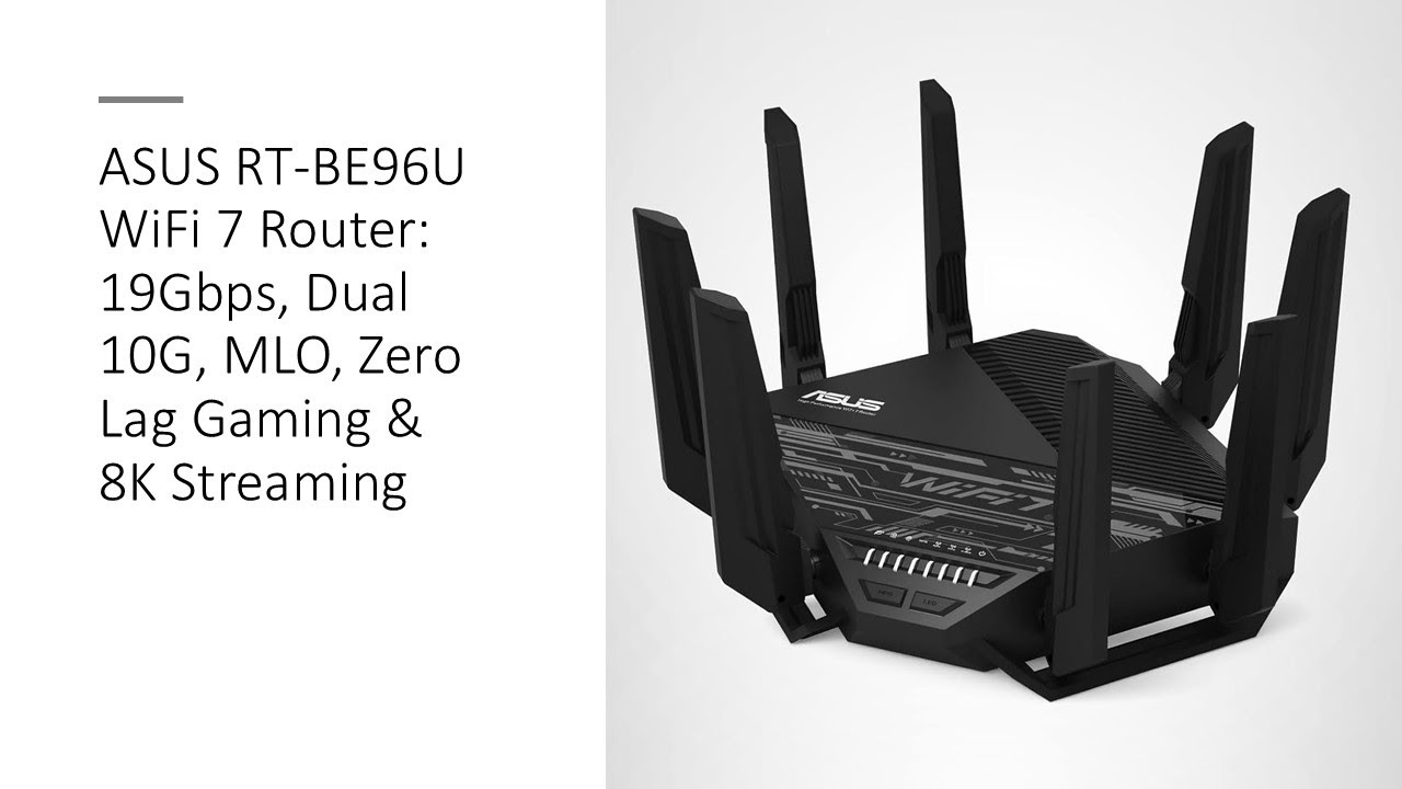 ASUS RT-BE96U WiFi 7 Router: 19Gbps, Dual 10G, MLO, Zero Lag Gaming ...