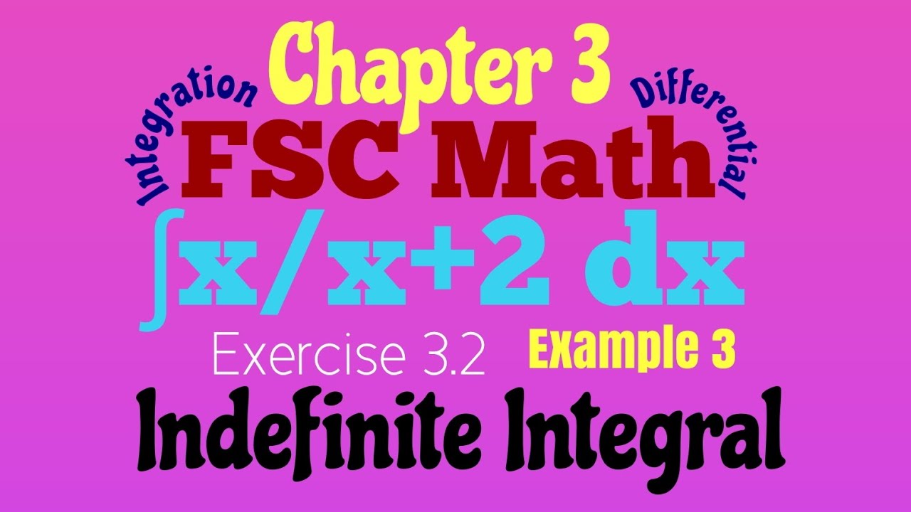 ∫x/x+2 dx/Integral/Differential/Math 12 chap.3 Ex.3.2 Q.Example 3/FSC ...