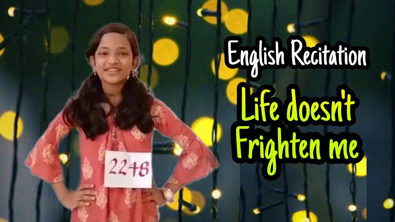 Life doesn't frighten me written by Maya Angelou | Recitation by Devu - YouTube