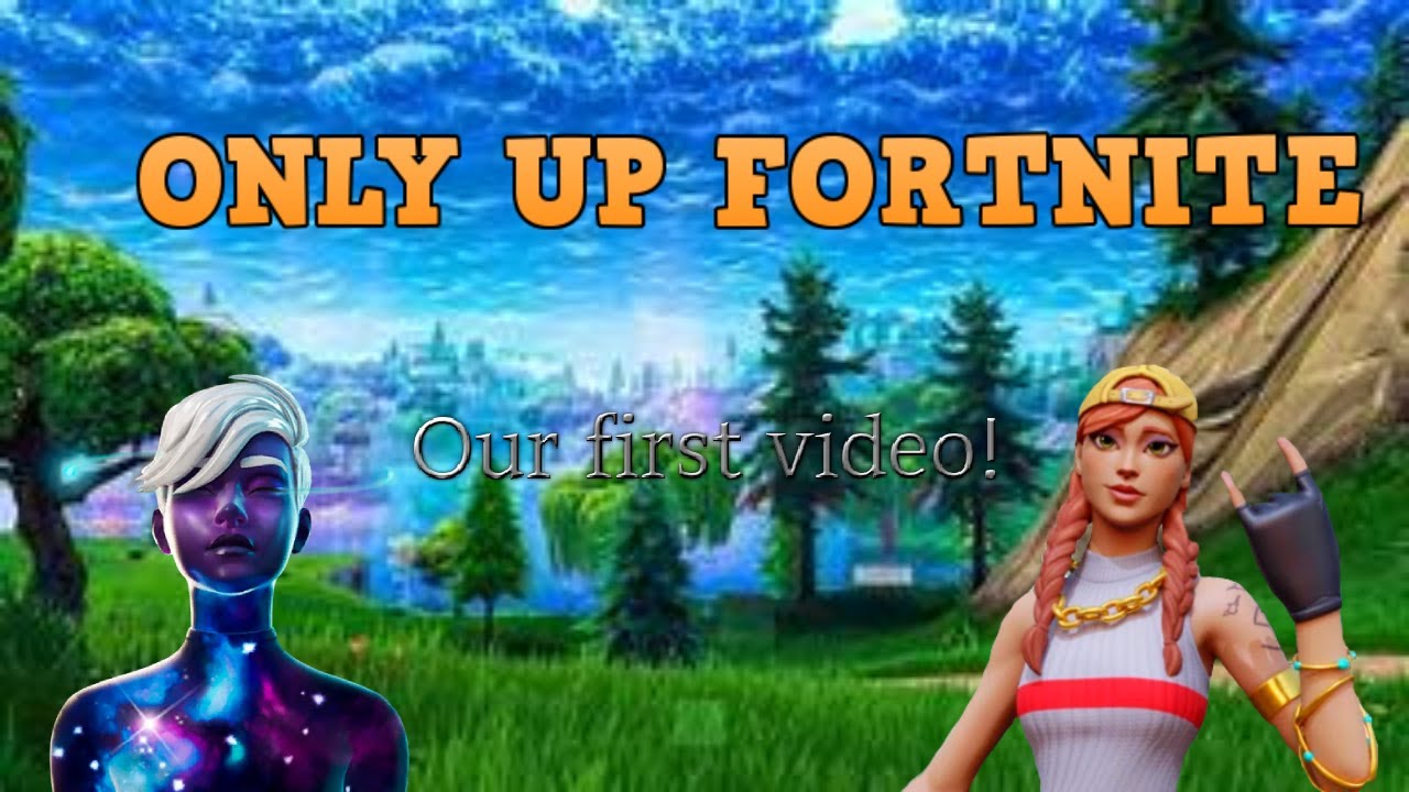 Fortnite Only Up! (Our First Video) - YouTube