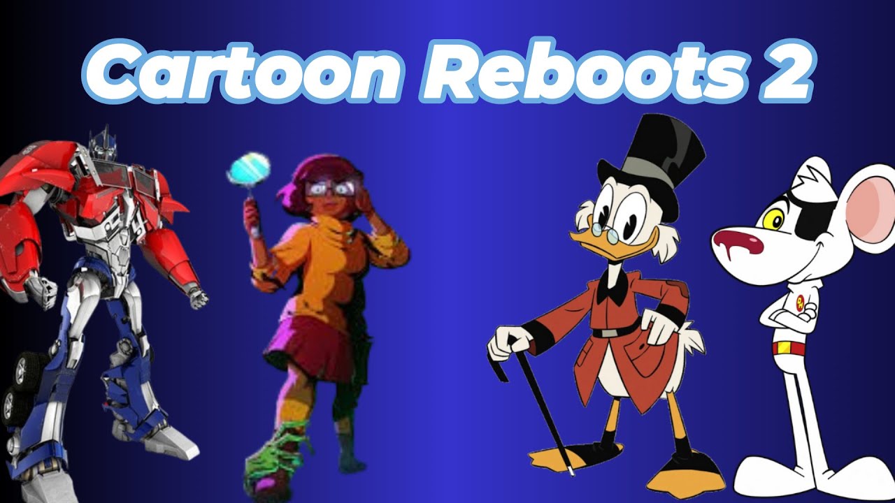 Cartoon Reboots 2 - YouTube