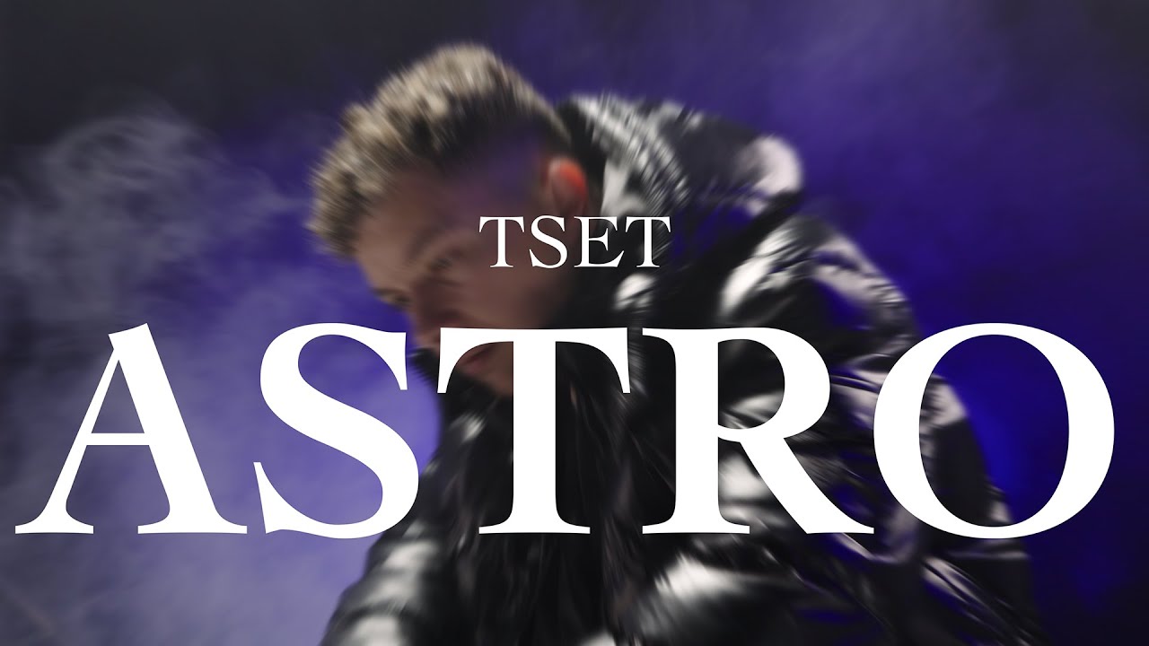 Tset - ASTRO ⭐️ (Official Music Video) - YouTube