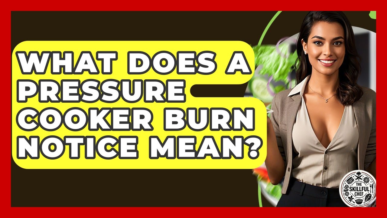 What Does A Pressure Cooker Burn Notice Mean? - The Skillful Chef - YouTube