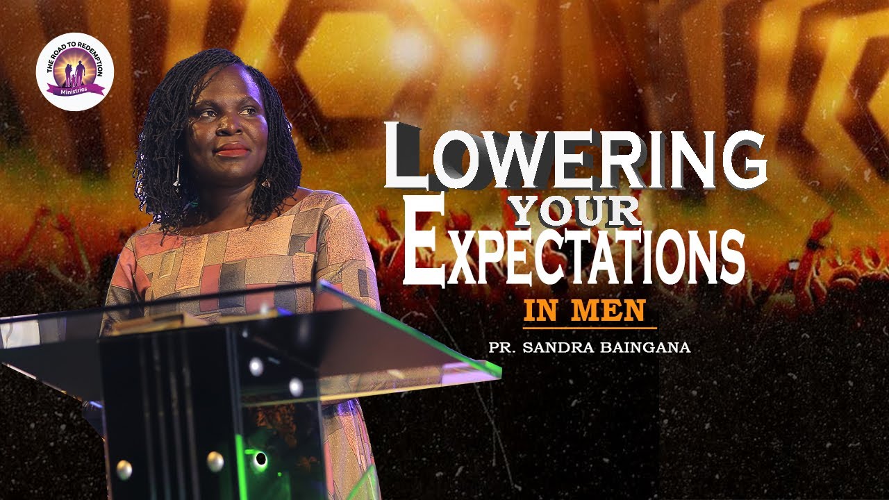 Lowering Your Expectation In Men I Command The Week I Part 1 I 11.11.2024 I Pr. Sandra Baingana ...