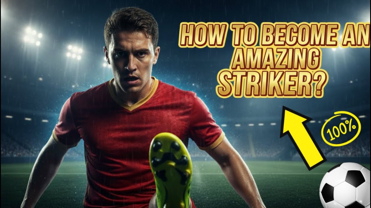 How to Become an Amazing Striker? Striker Tactics %100 - YouTube