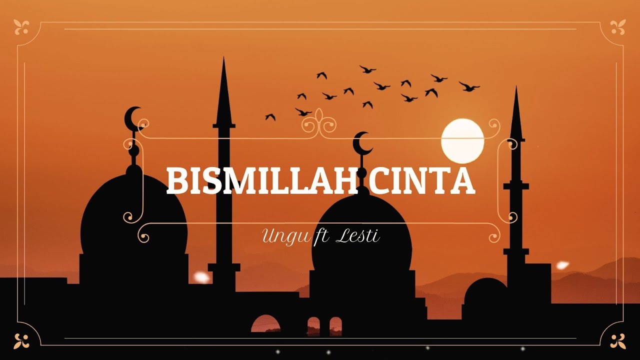 Bismillah Cinta - Ungu ft Lesti | Cover Lirik - YouTube