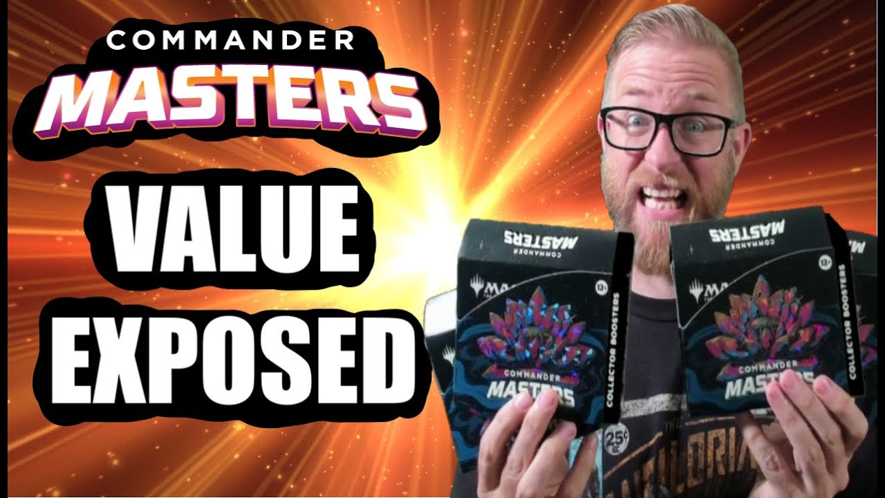 Commander Masters Collector Boxes Value Exposed - YouTube