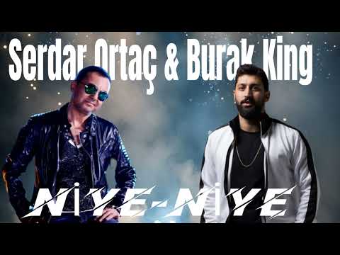Serdar Ortaç & Burak King - Niye Niye l Sana Niye Niye Bağlandım 2026l Trend Şarkı