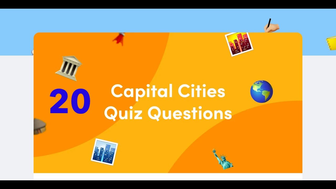 20 Capital Cities Quiz Questions and Answers || Quiz Knowledge - YouTube