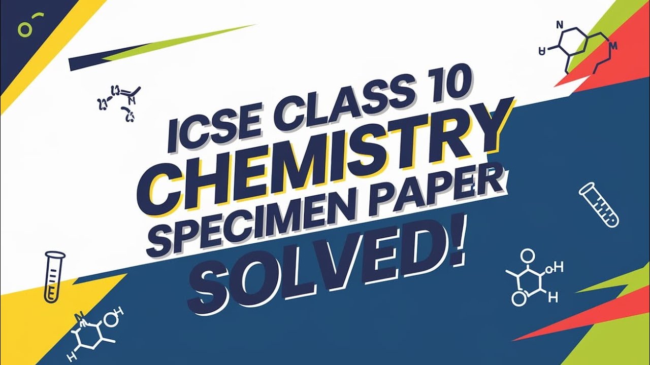 Chemistry Class 10 ICSE | Chemistry Specimen Paper solved | Chemistry ...