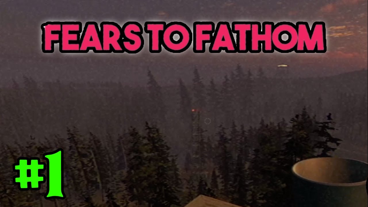 Fears to Fathom: Ironbark Lookout - Part 1 | First Playthrough - YouTube