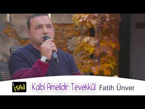 Fatih Ünver -  Kalbi Amelidir Tevekkül | Yeni İlahi