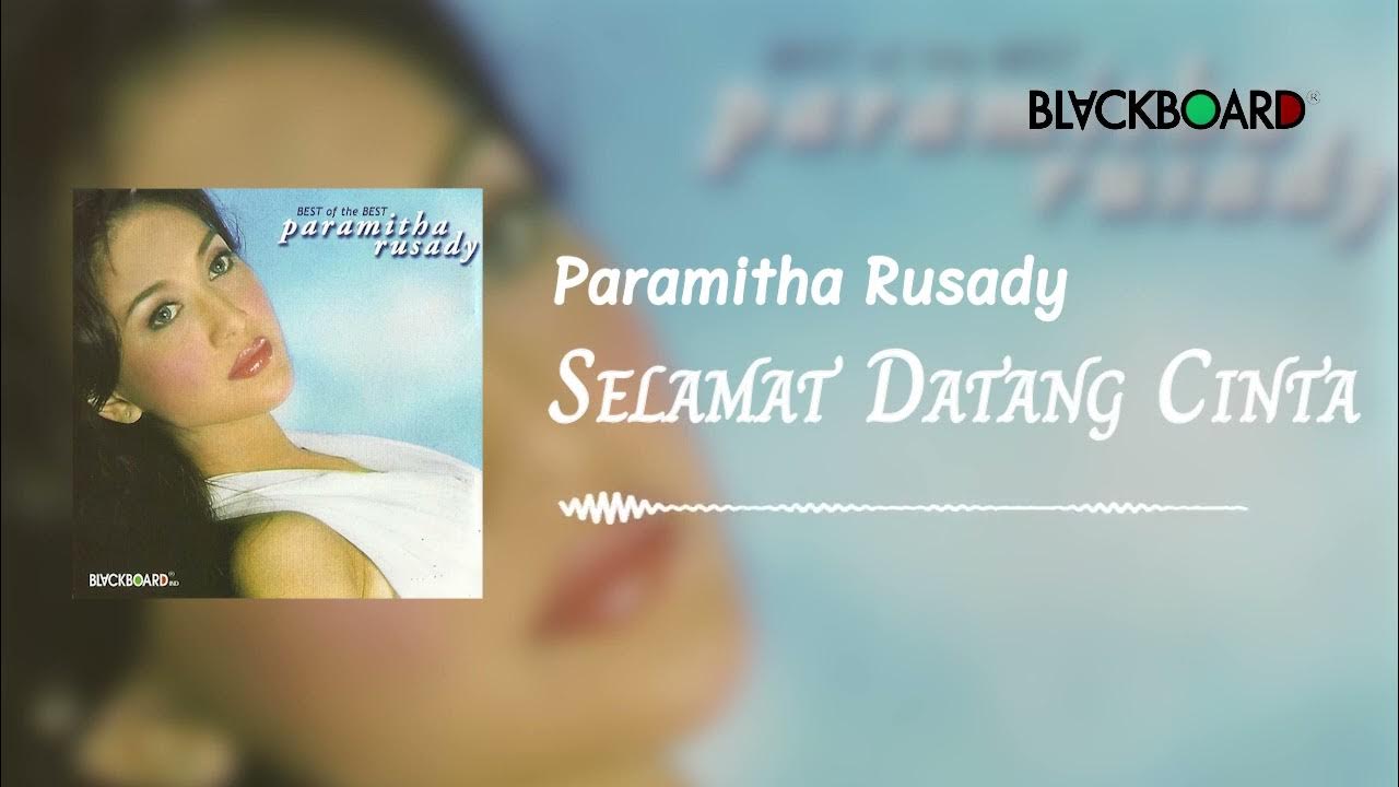 Paramitha Rusady - Selamat Datang Cinta - YouTube