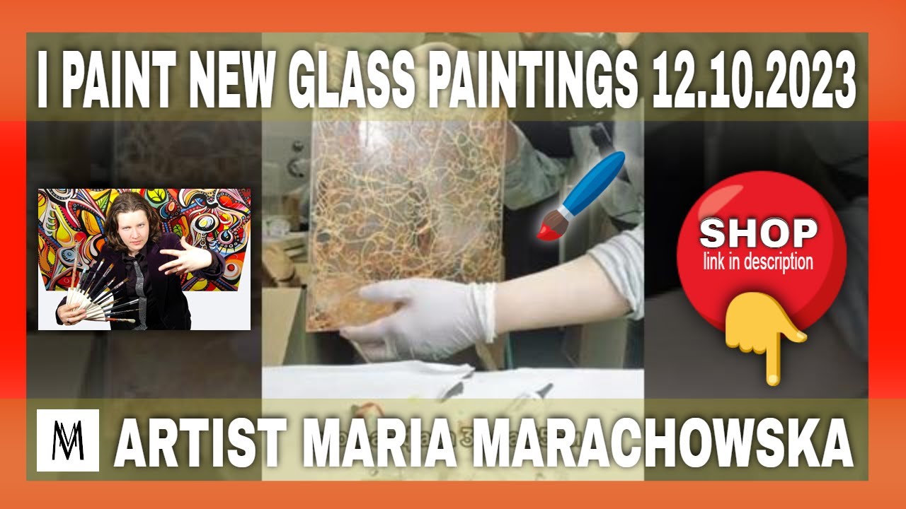 Glass Paintings: 12.10.2023 Berlin-based Artist Maria Marachowska ...