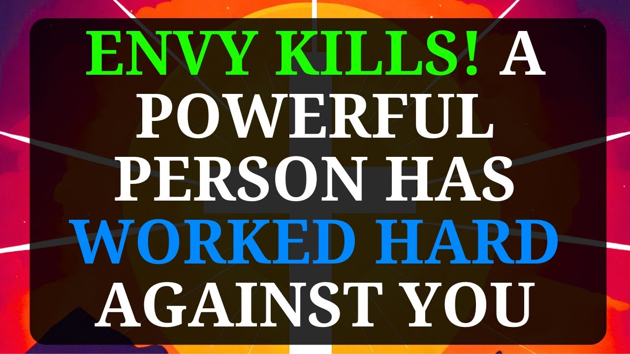 Beware: A Powerful Person Is Working Against You! Envy Can Kill ...
