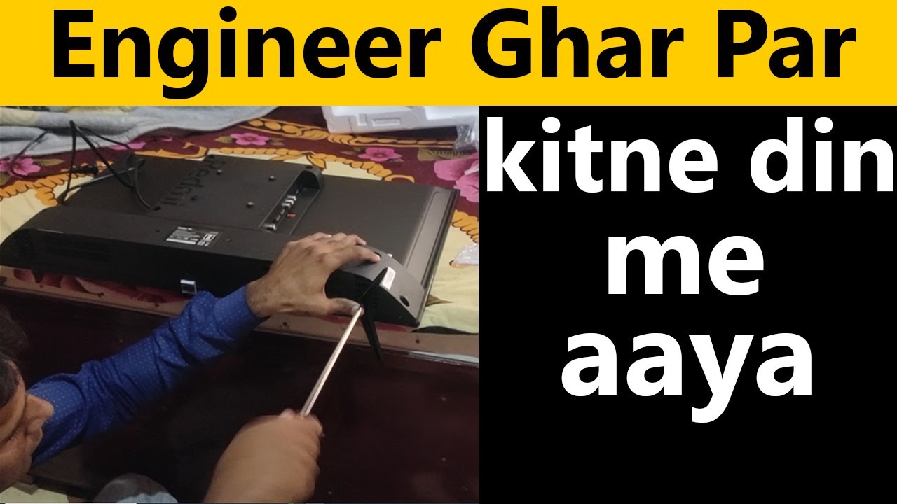 engineer tv installation ke liye kitne din me aata hai, xiaomi redmi tv 32 inch installation ...