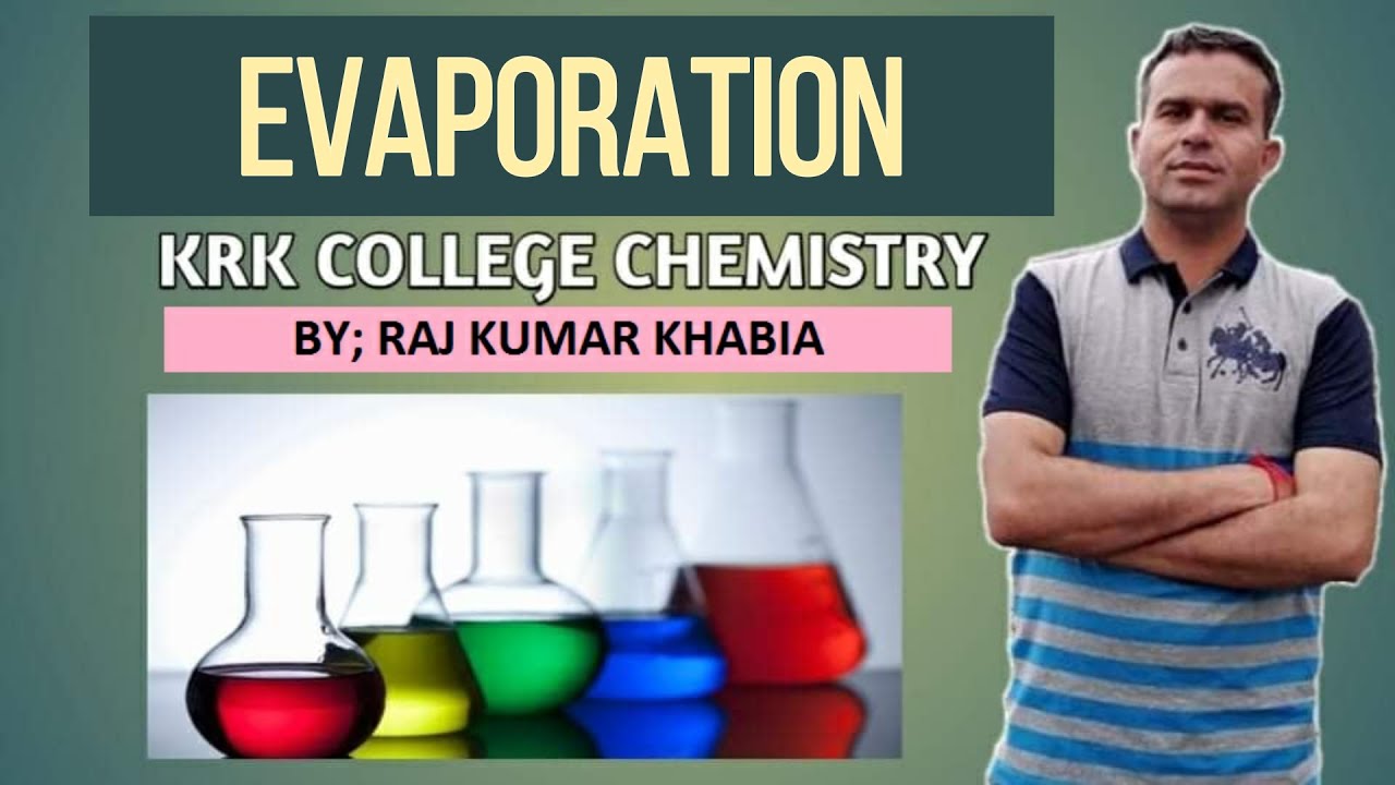 Evaporation or Vaporization | Conversion Of Liquid Into Gas ...