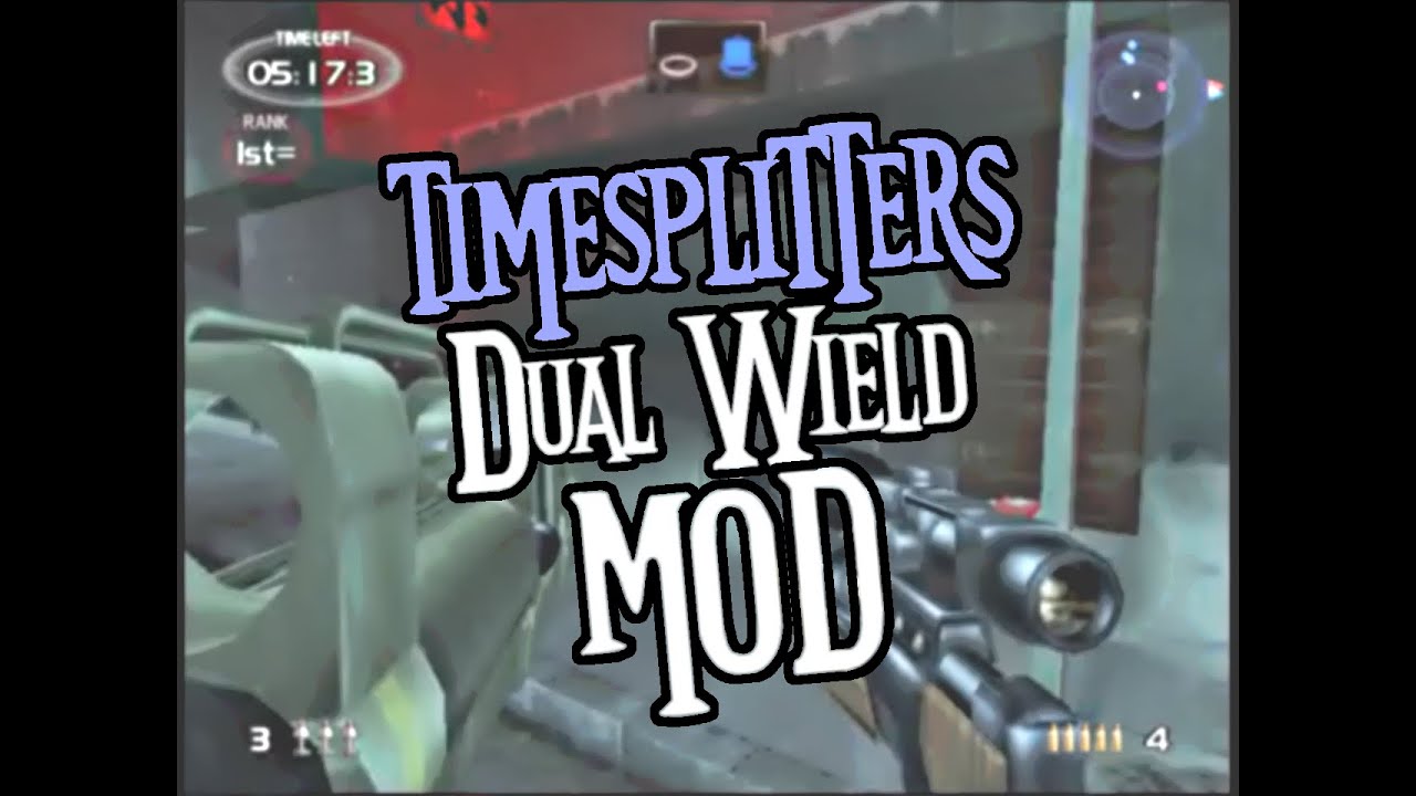TimeSplitters 2 - MOD - Dual Wield Any Weapon - YouTube