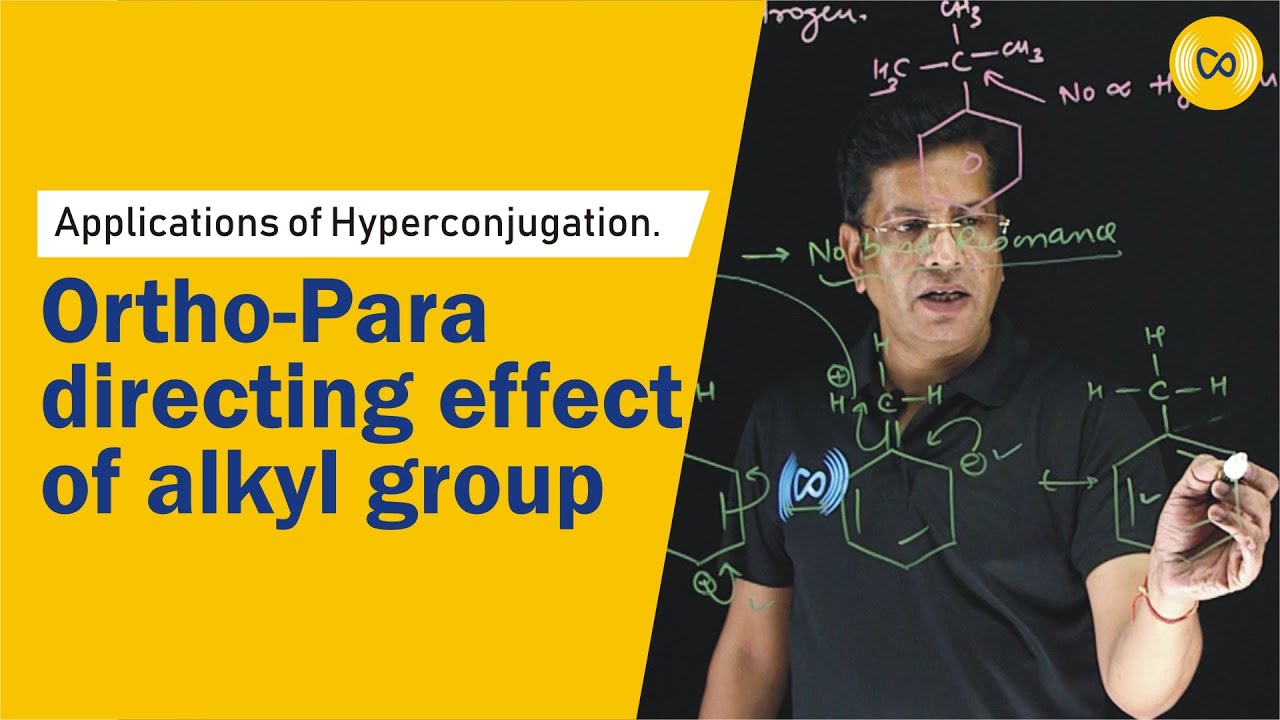 Hyperconjugation_L05: Ortho-Para Directing Effect of Alkyl Groups (GOC ...