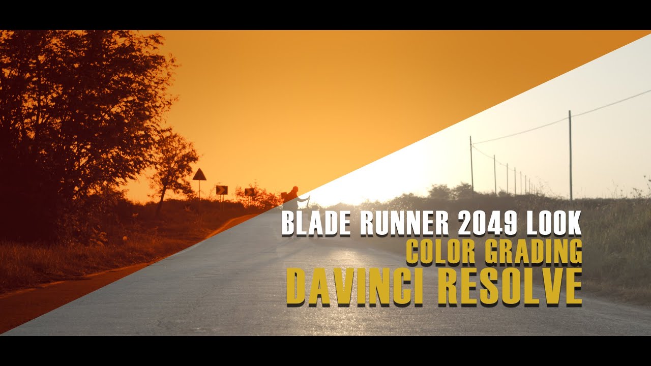 Blade Runner 2049 Look - Color Grading in DaVinci Resolve - YouTube