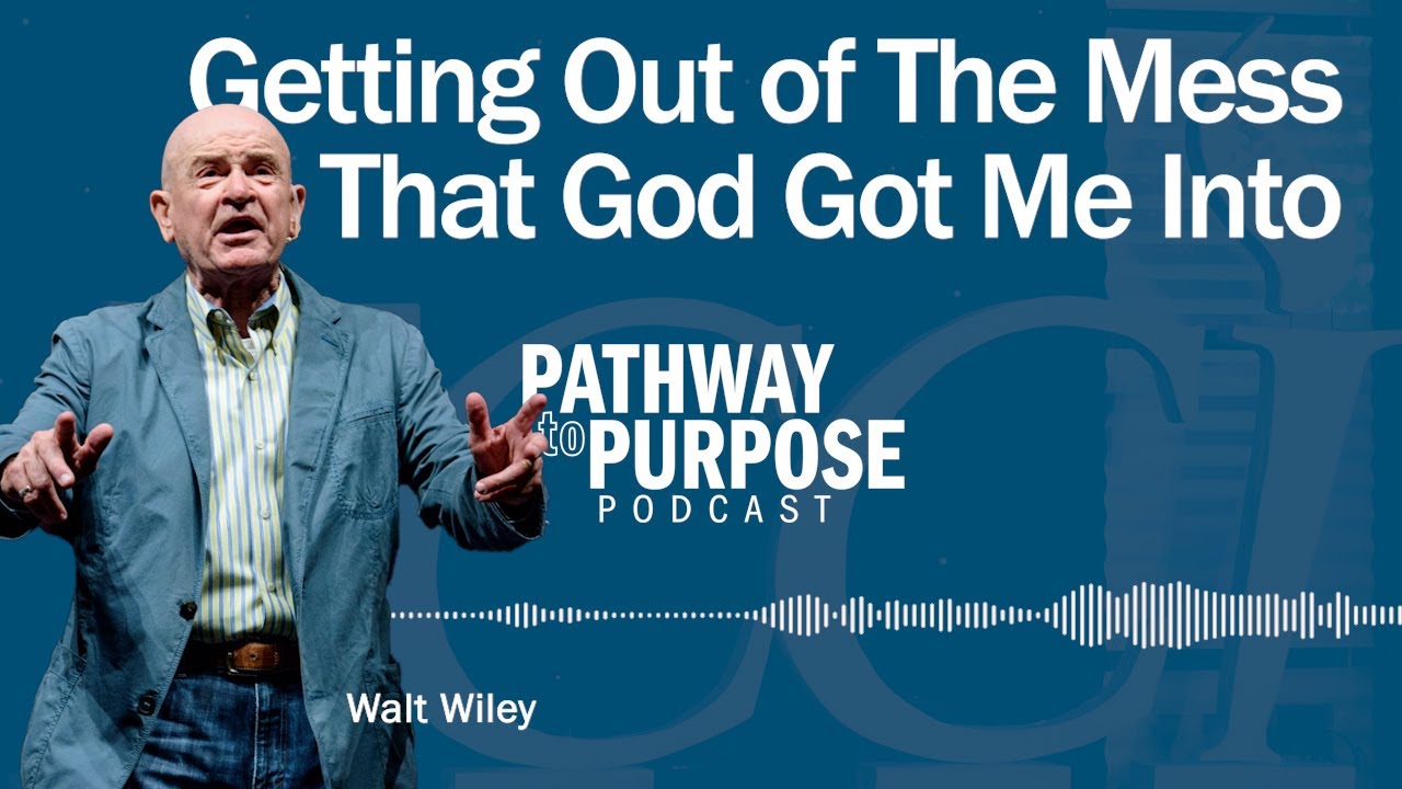 Episode 109 Getting Out of the Mess w Walt Wiley - YouTube