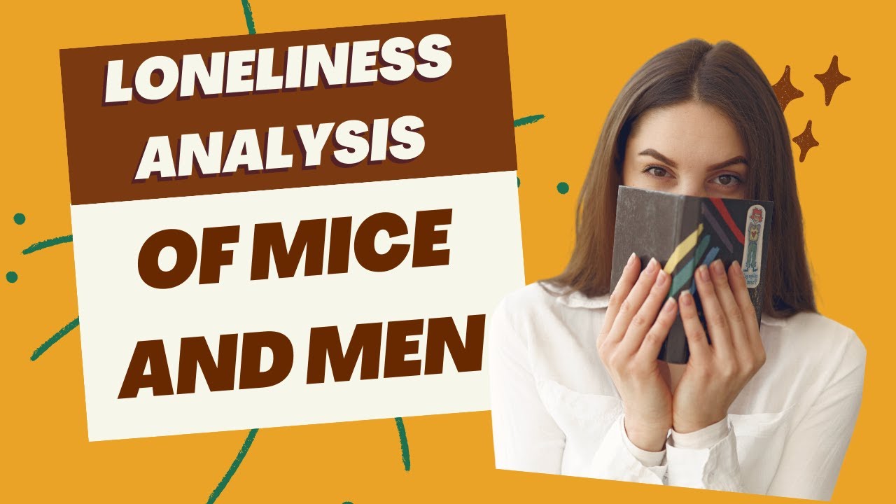Loneliness: How to get a grade 9 in Of Mice and Men IGCSE English ...