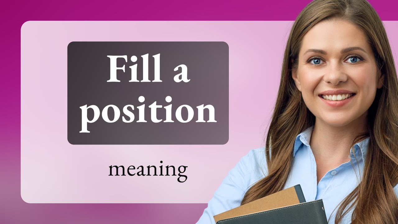 Filling the Gap: Understanding "Fill a Position" in English - YouTube