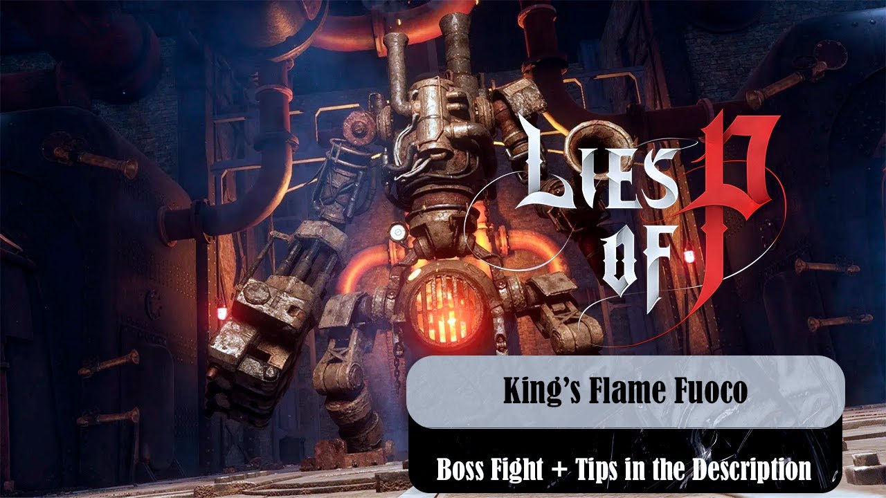 Lies of P - King's Flame Fuoco Boss Fight (+ tips in the description ...