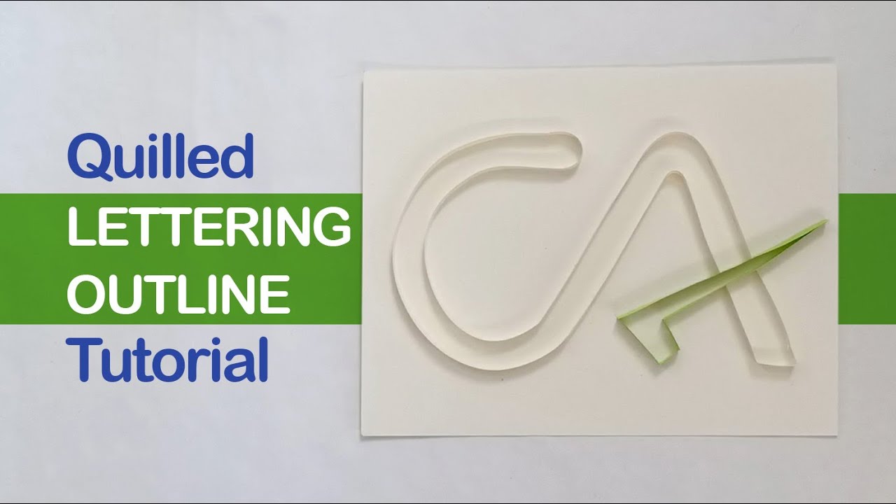 Quilled Letters Outline Tutorial - YouTube
