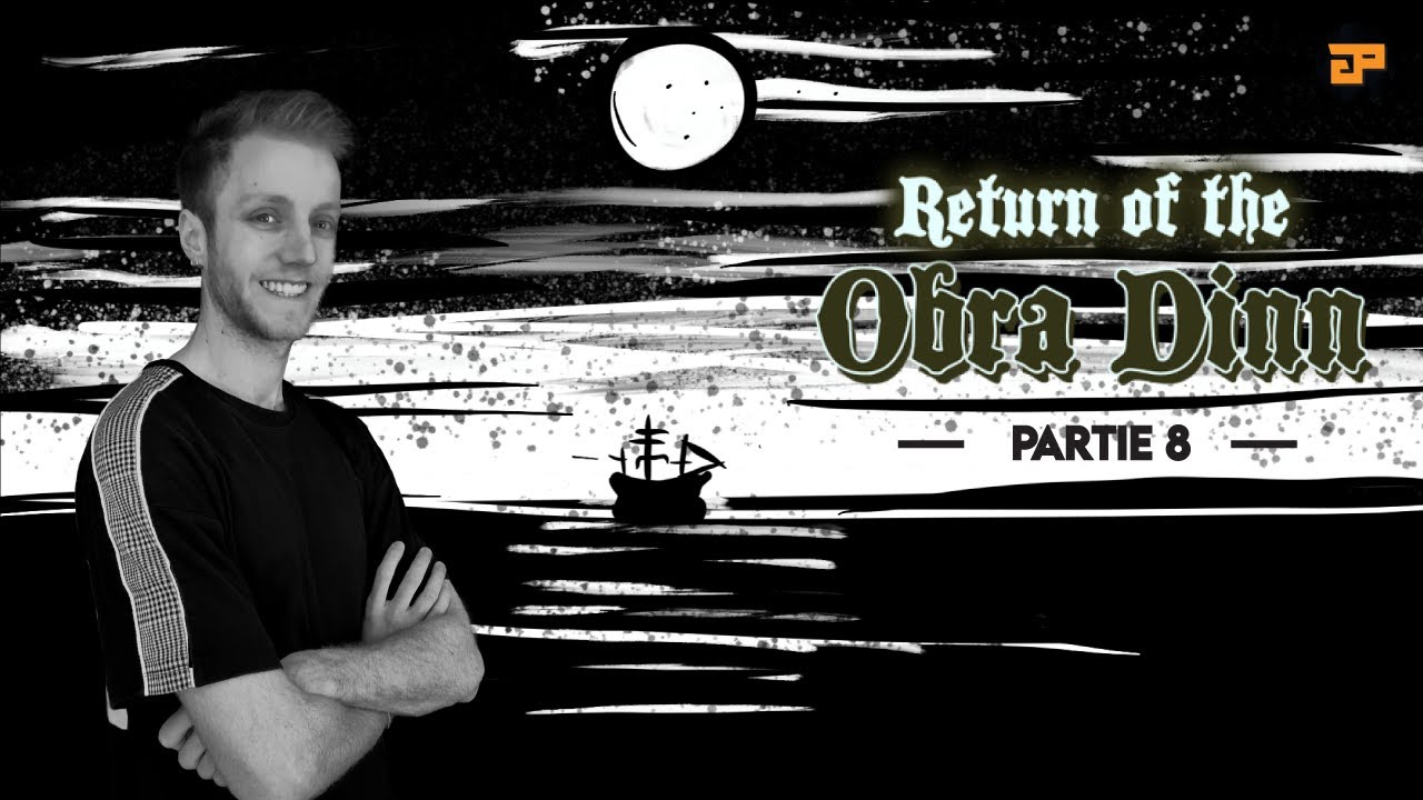 Let's Play Return of the Obra Dinn #08 - LE MYSTÈRE DE L'OBRA DINN ...