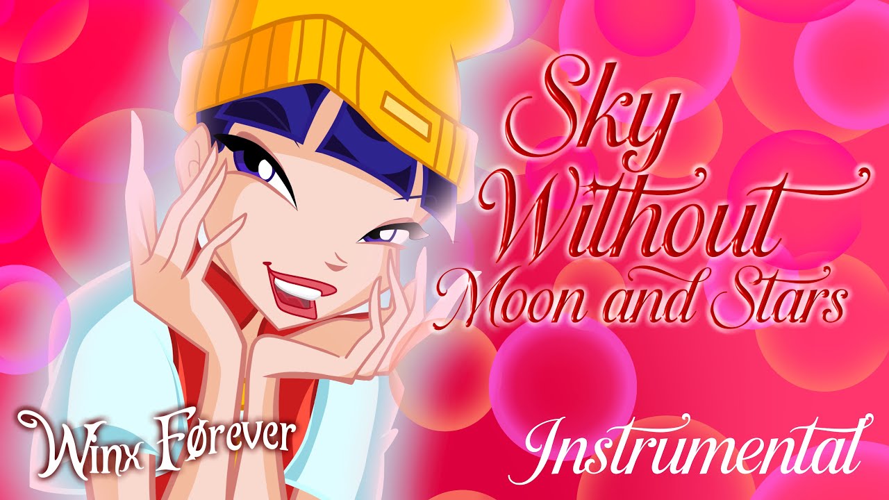Winx Club - Sky Without Moon and Stars INSTRUMENTAL [99% Clean] - YouTube