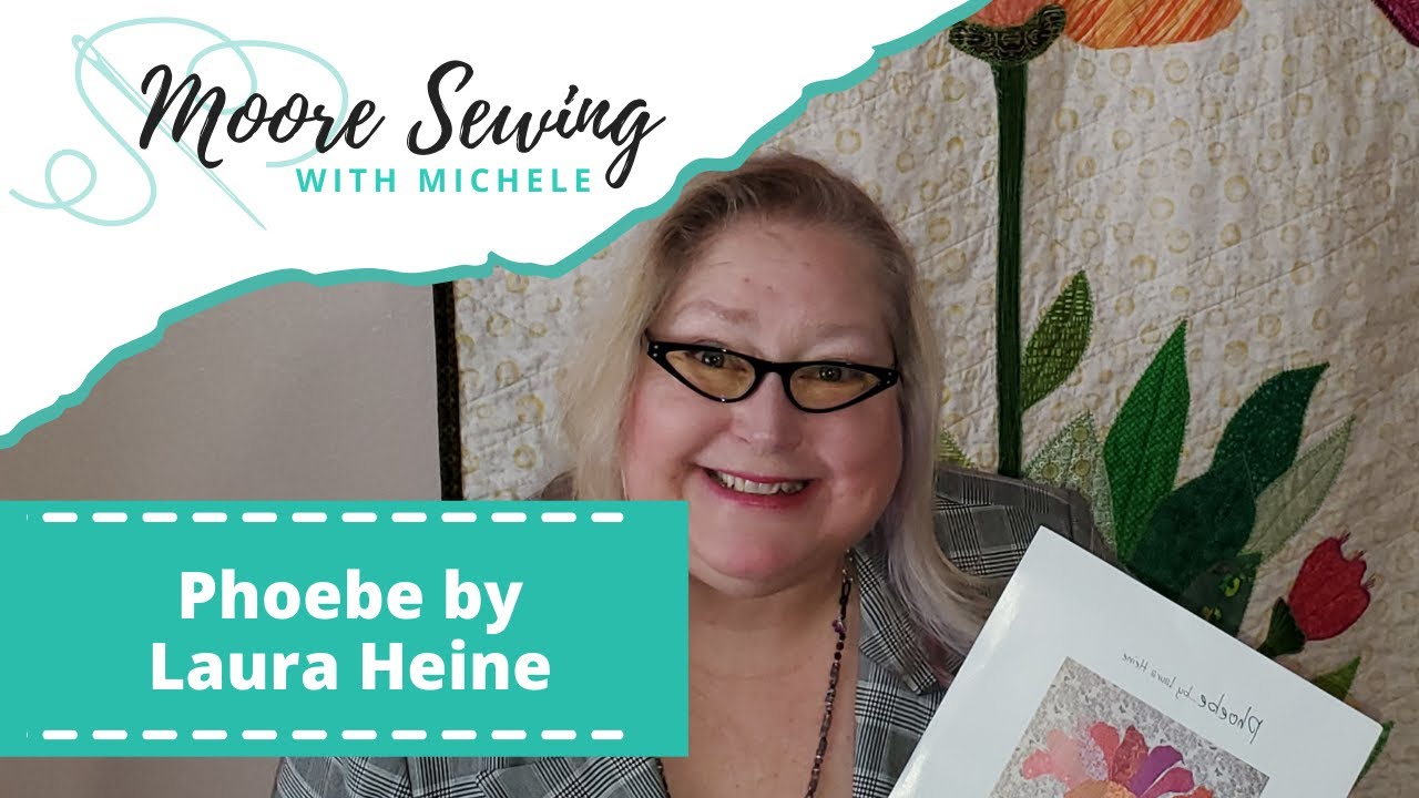 Phoebe by Laura Heine | Moore Sewing with Michele #MSWM - YouTube