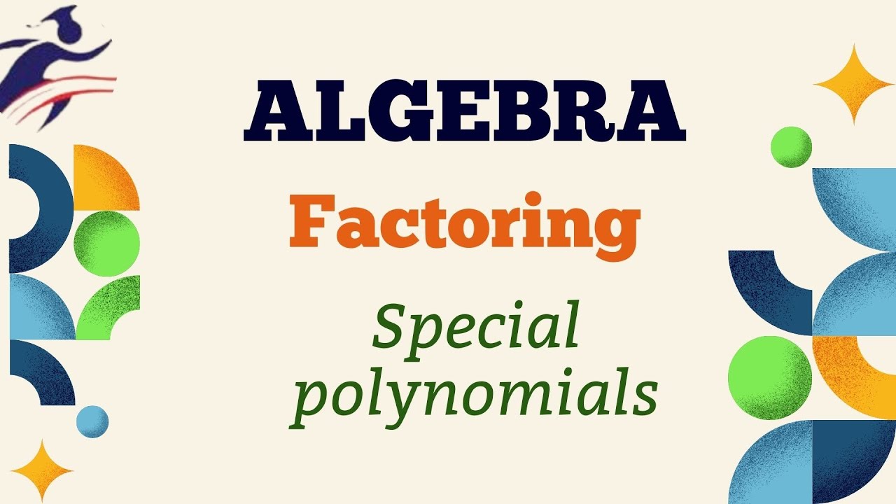 Algebra | Factoring | Special Polynomial Factoring | تحليل المقادير ...
