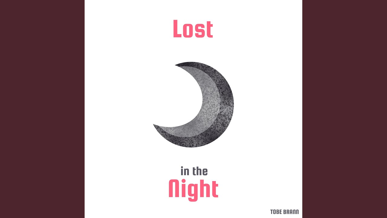 Lost in the Night - YouTube