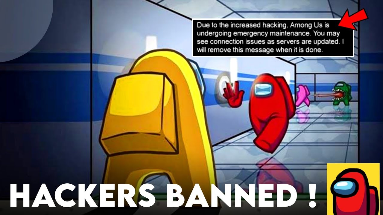 BIG UPDATE ! Hackers Banned Permanently | Maintenance Break in Among Us ...