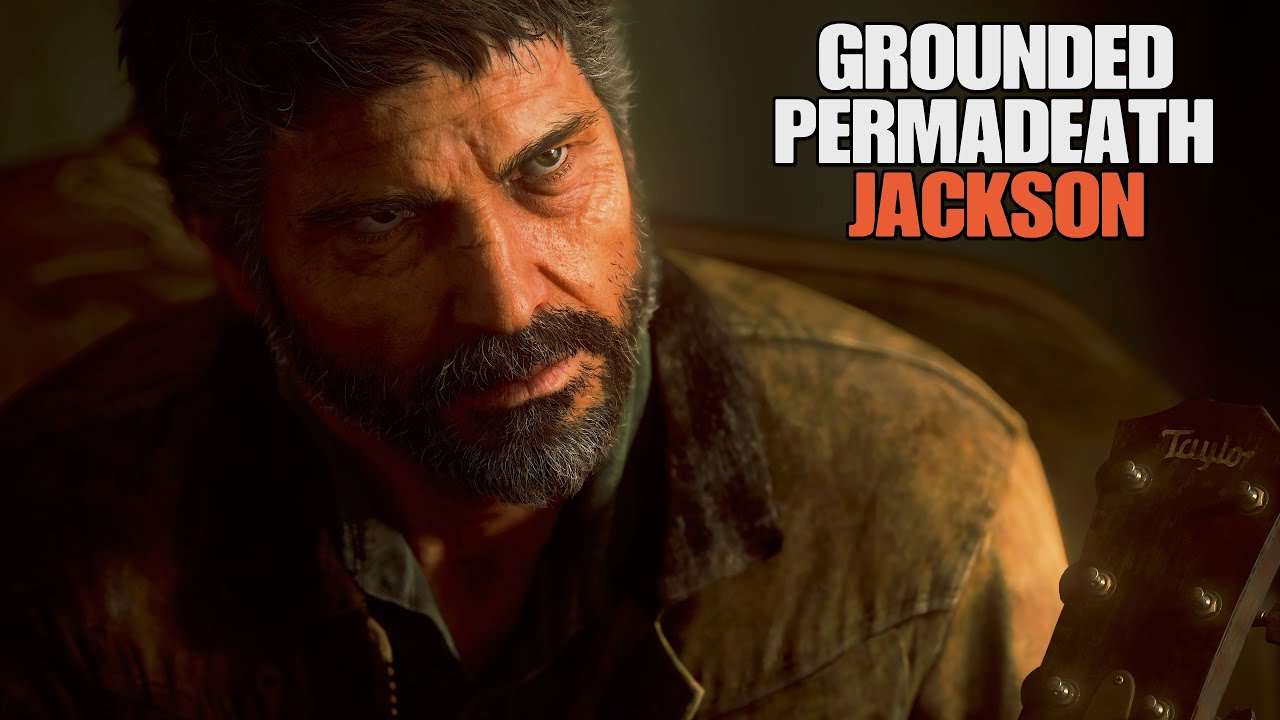 The Last Of Us 2 Remastered Grounded Permadeath Guide ( Jackson ) PS5 ...