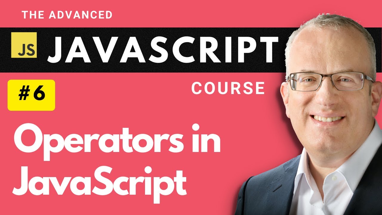 Operators In Javascript Master Javascript Basics In Lecture 6 Youtube 7348