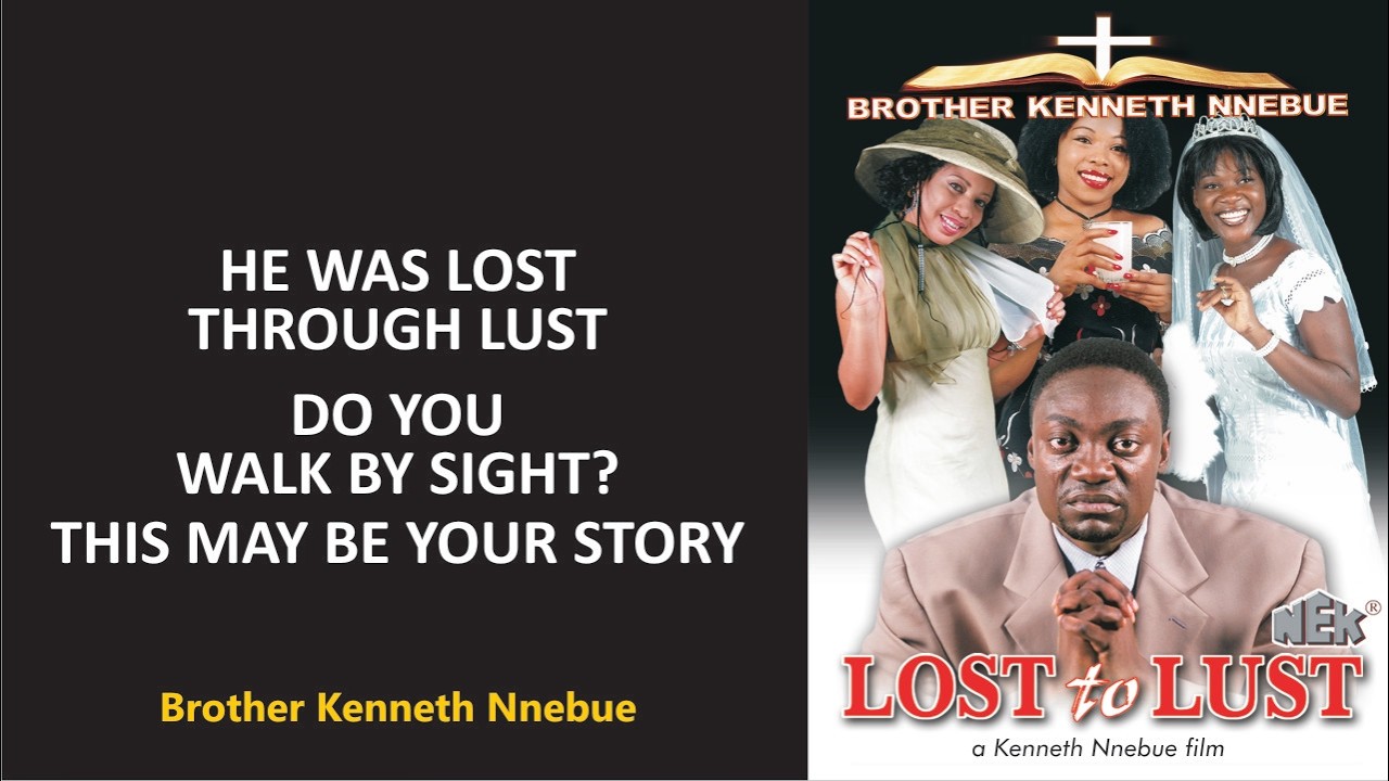 LOST TO LUST | Mercy Johnson | Brother Kenneth Nnebue Film | Old Movies ...