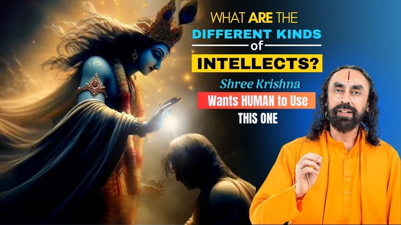What are the different kinds of INTELLECT? Shree KRISHNA Wants HUMAN to ...